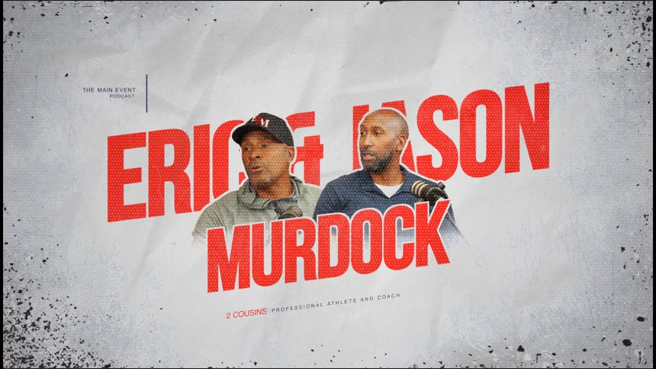 Eric & Jason Murdock: 2 Cousins, Professional Athlete & Coach Episode 6 ...