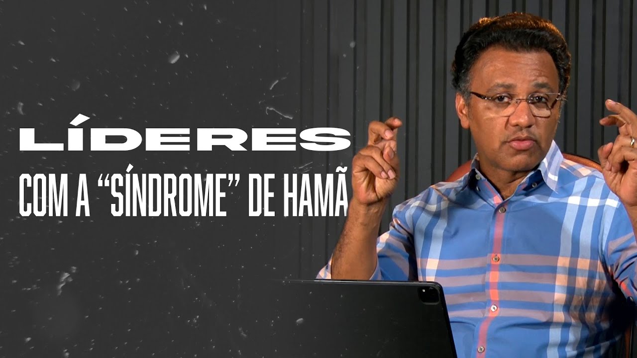 Segunda às 18 - Líderes Com a "Síndrome" de Hamã - YouTube