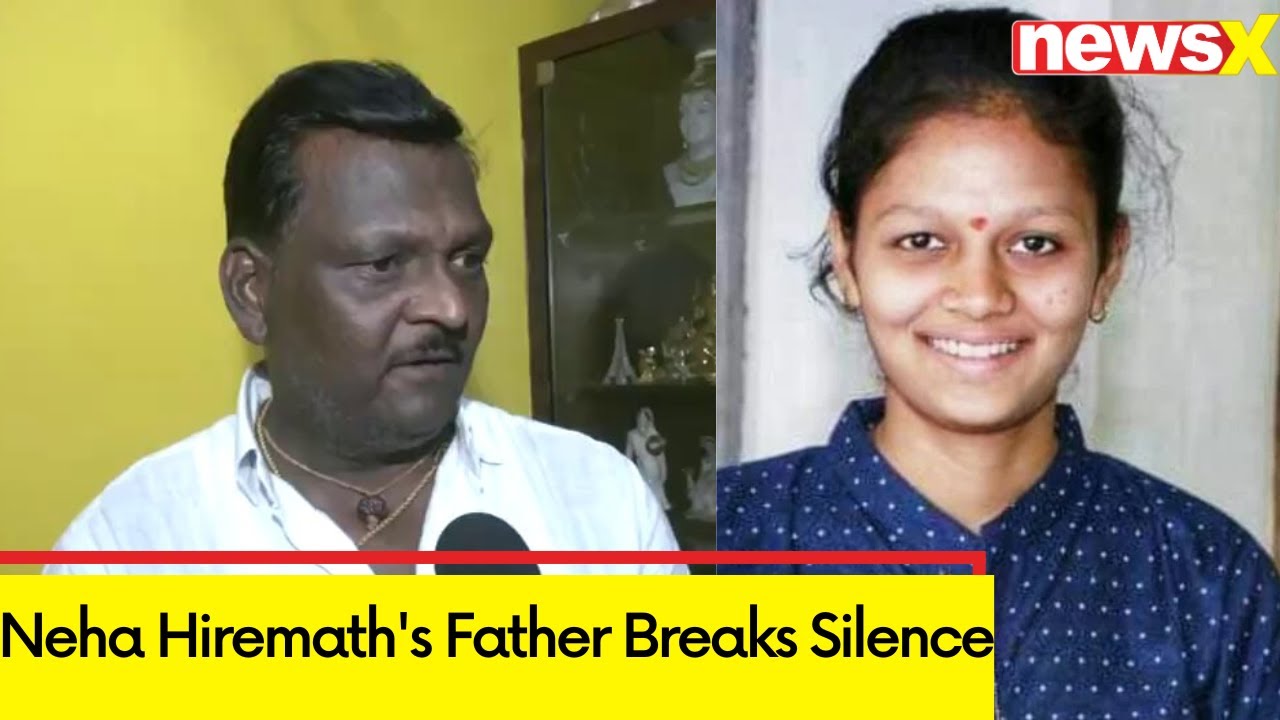 'Fayaz Forced Neha to Convert on chats' | Neha Hiremath's Father Breaks ...