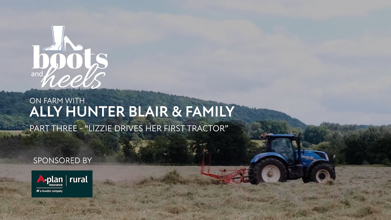 Boots and Heels: Ally Hunter Blair - Lizzie drives her first tractor ...