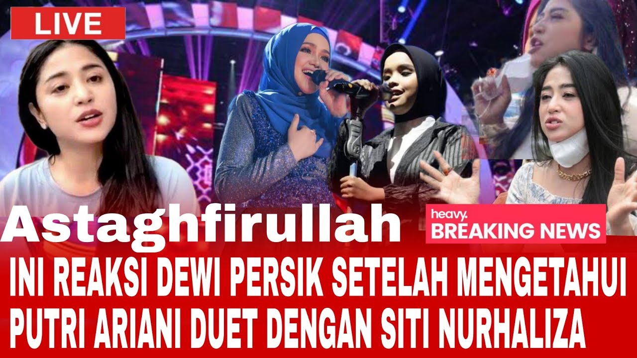 Ini Reaksi Dewi Persik Setelah Mengetahui Putri ariani Duet Dengan Siti ...