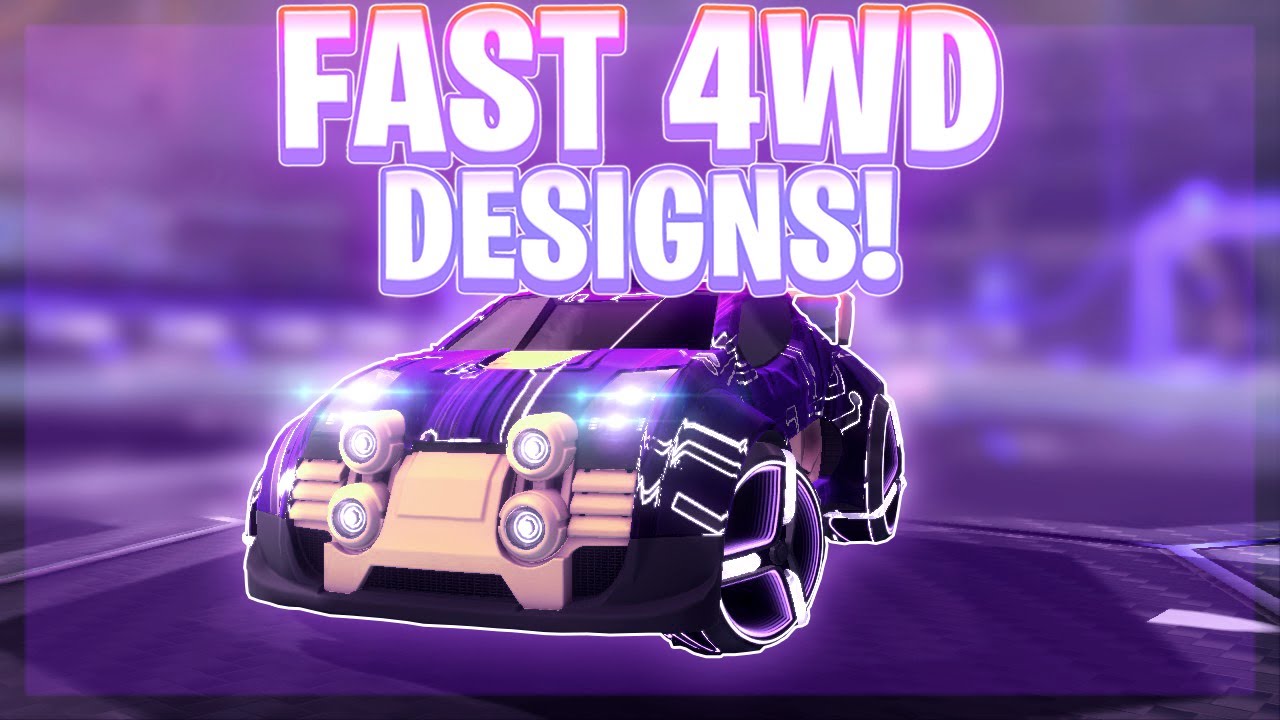 The 10 Best Fast 4WD Designs Of All Time! (Rocket League Car Designs ...