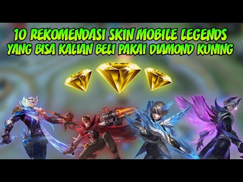 10 REKOMENDASI SKIN MOBILE LEGENDS YANG BISA KALIAN BELI PAKAI DIAMOND ...