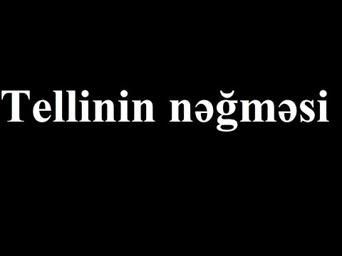 Tellinin nəğməsi  (\