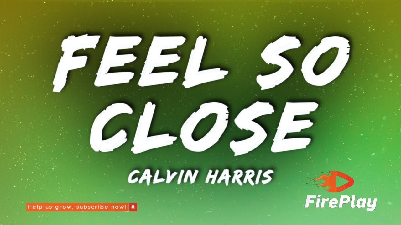 Calvin Harris - Feel So Close (Lyrics) 🎶 - YouTube