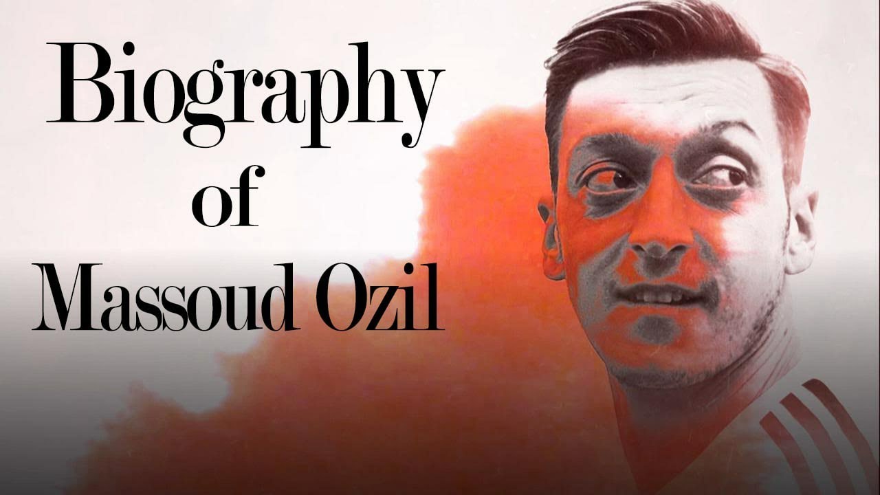 Biography of masut özil - YouTube