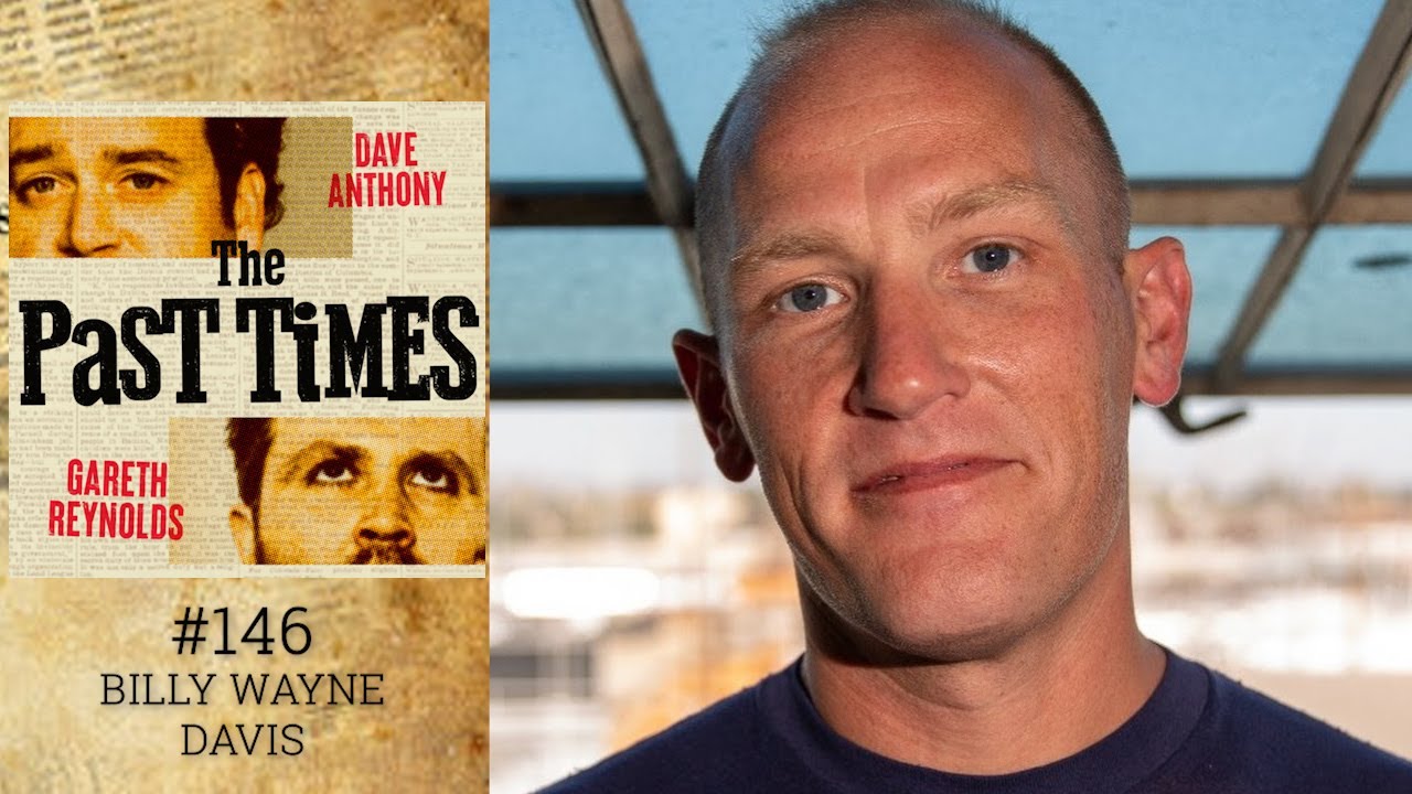 Billy Wayne Davis I The Past Times Ep. 146 - YouTube