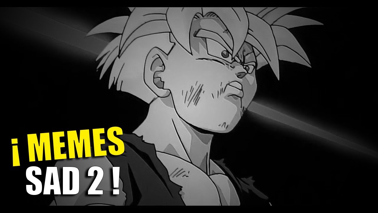 MEMES SAD #2 | GOHAN VERSIÓN SAD | GOHAN GRITANDO SAD | DRAGON BALL Z ...