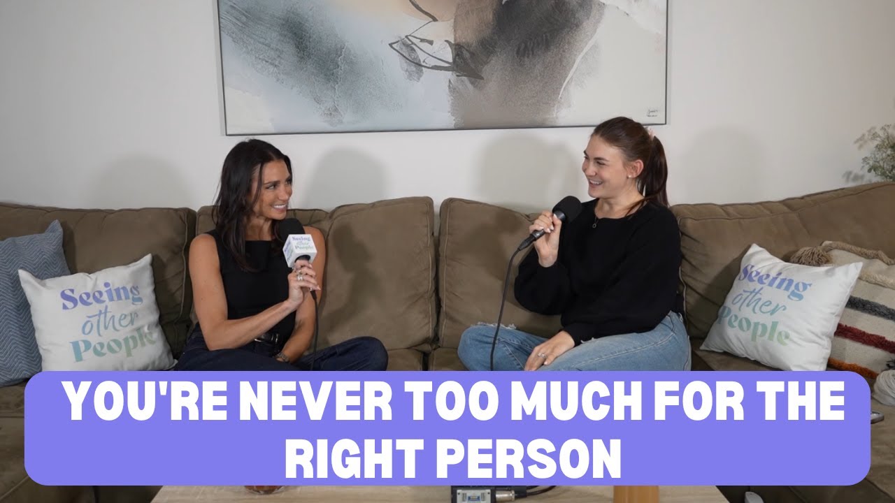 You're Never Too Much For The Right Person - YouTube