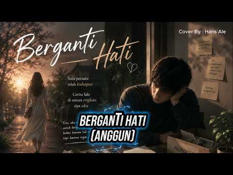 (Orkestra) Anggun - Berganti Hati | Hans Ale Cover Version, Request-an @ArjunaChan-e2f