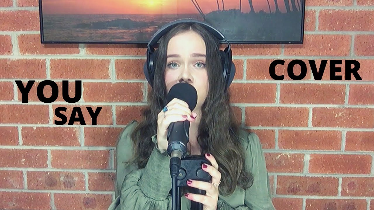 Lauren Daigle - 'You Say' | Cover by Kristen Anner - YouTube