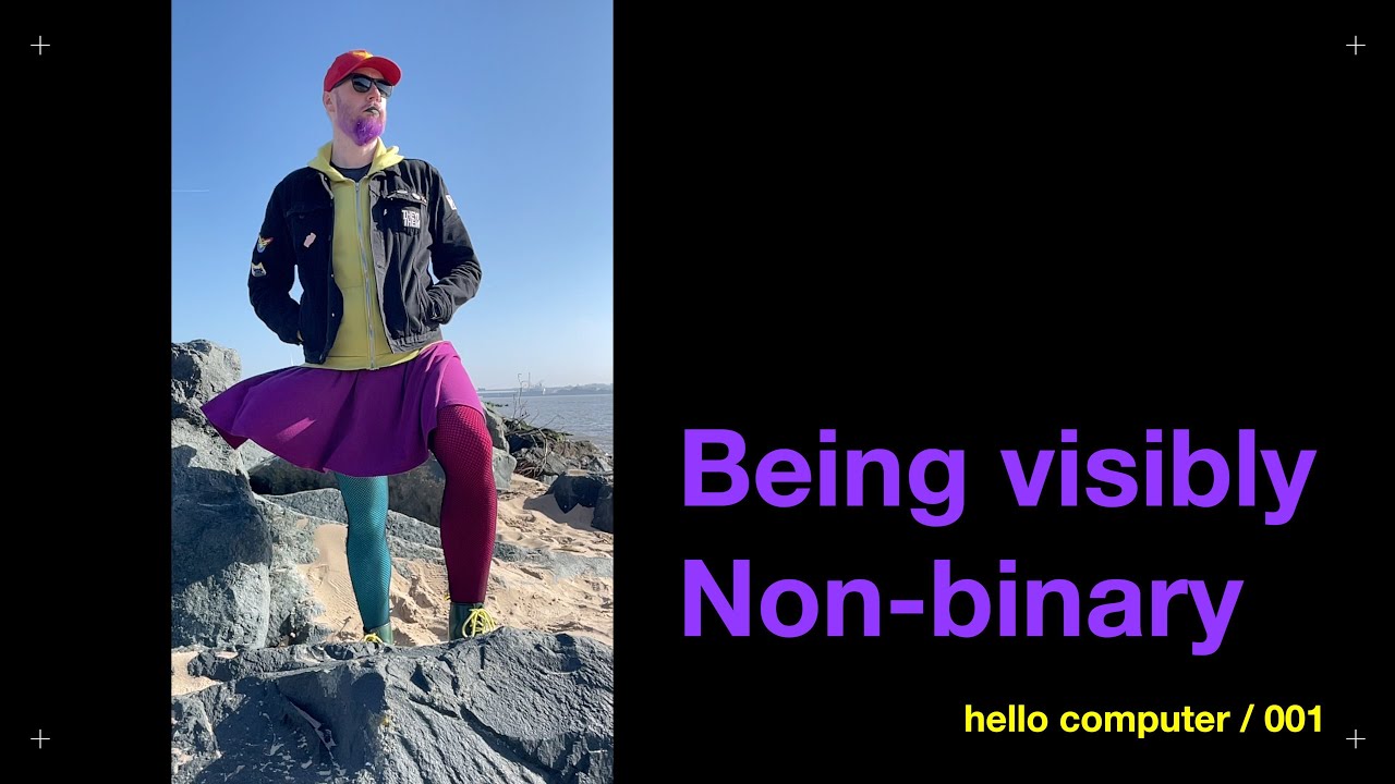 Being visibly Non-binary - YouTube