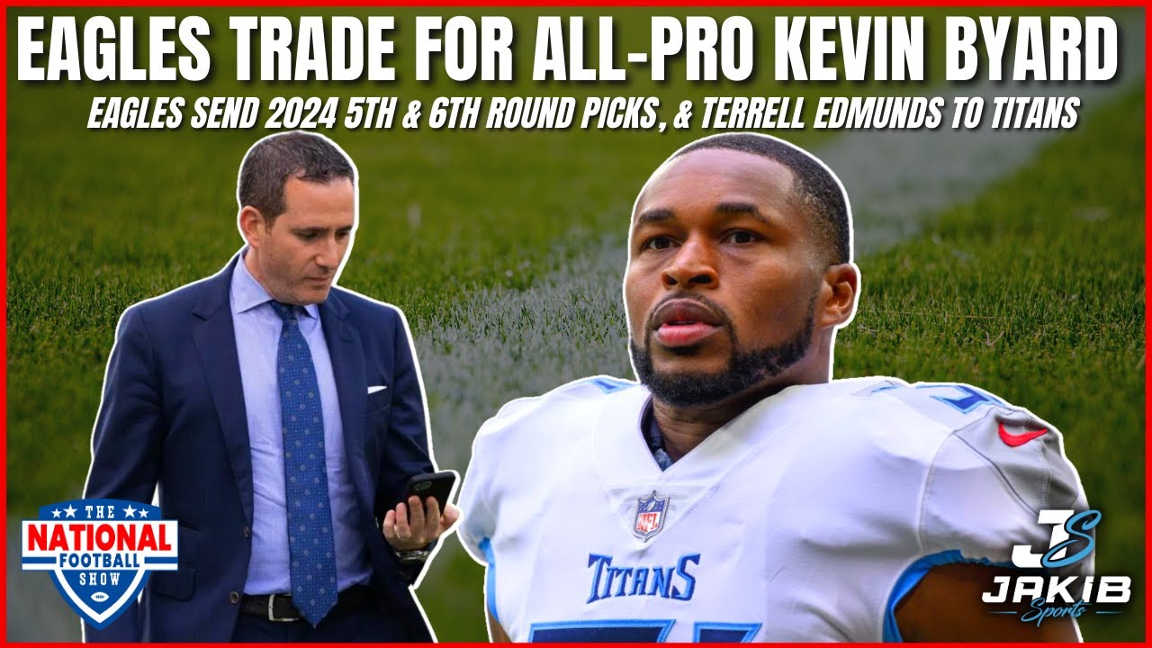 BREAKING: PHILADELPHIA EAGLES TRADE FOR ALL-PRO SAFETY KEVIN BYARD ...
