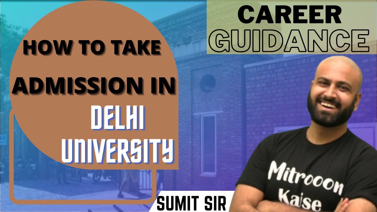 DU Admissions 2021 | Career Guidance | How to take Admission in Delhi ...