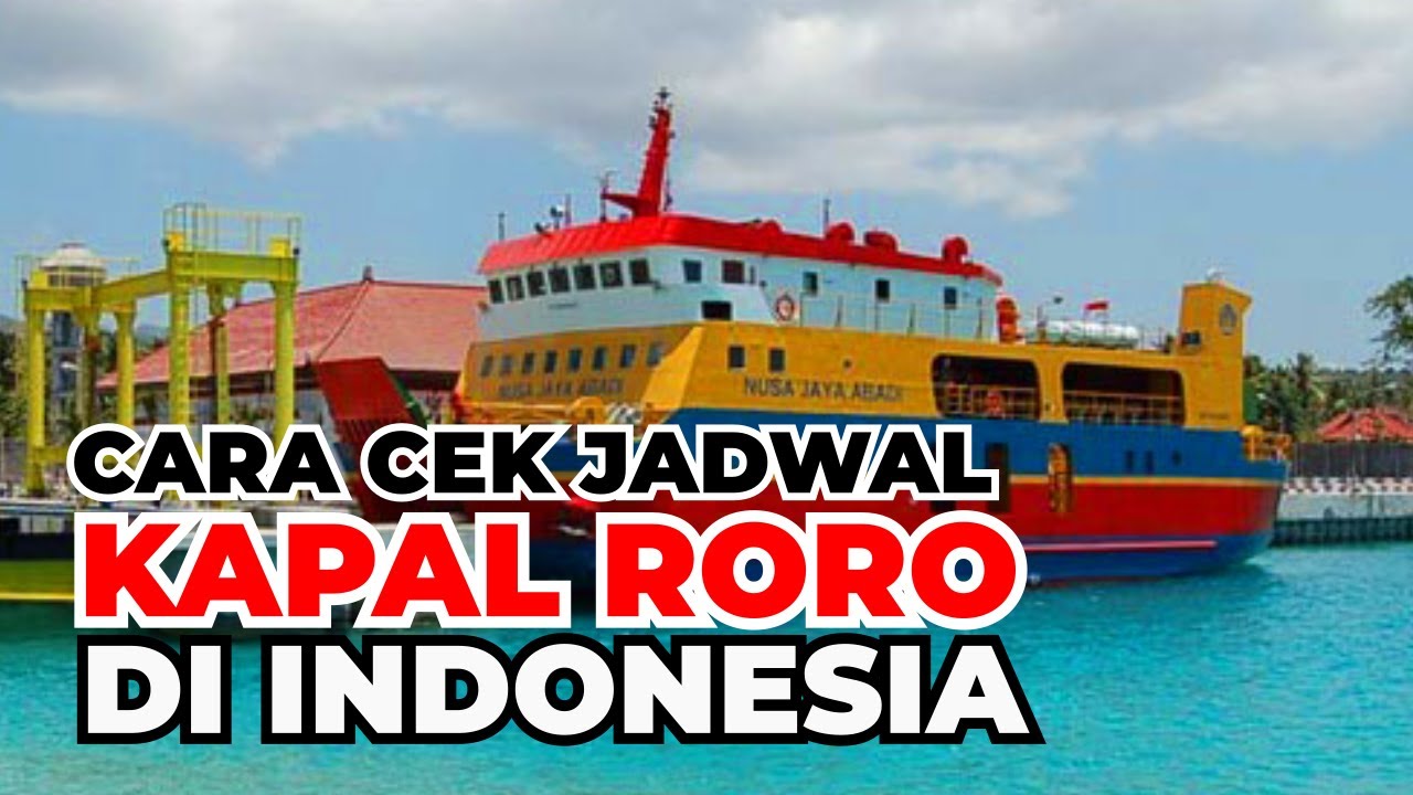 Cara Cek Jadwal Kapal RoRo di Indonesia - YouTube