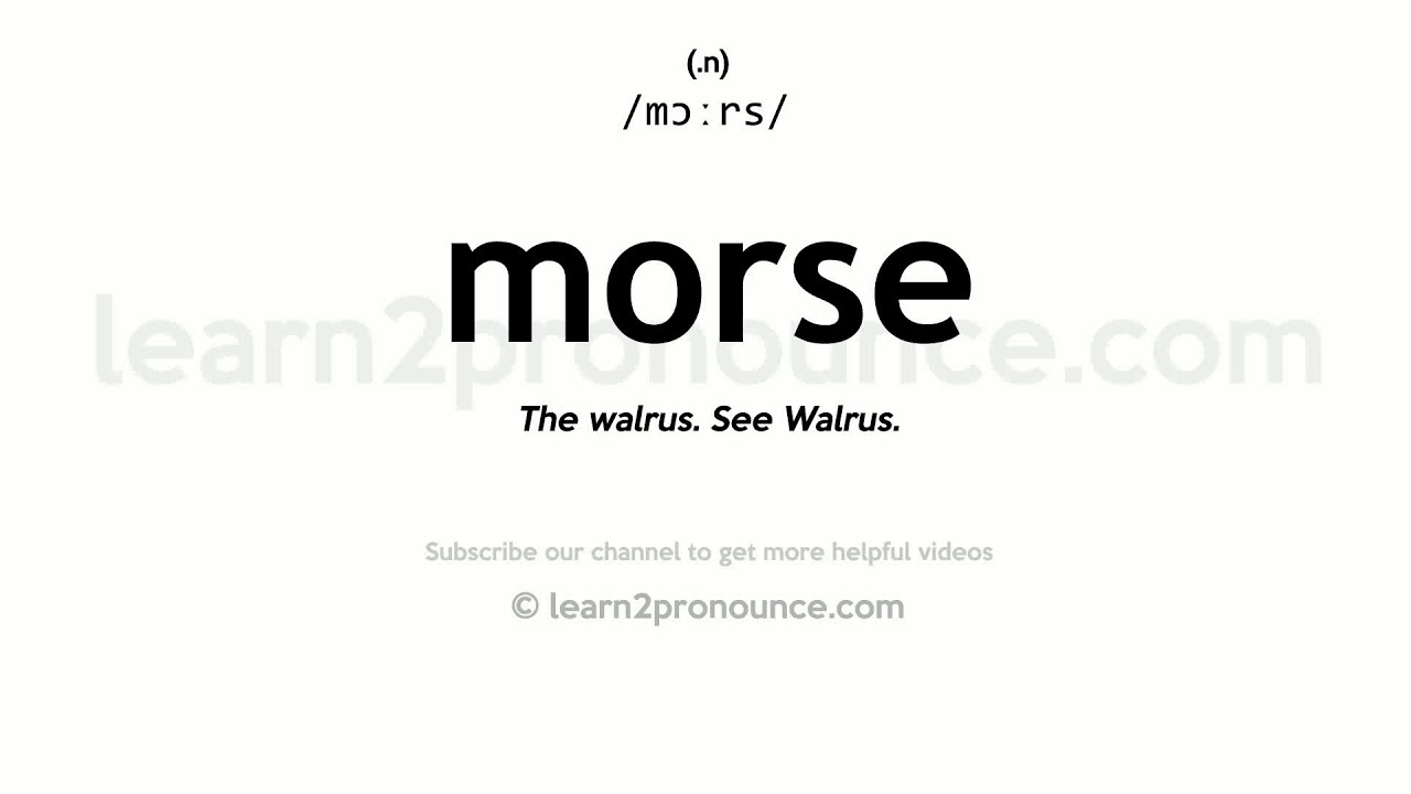 Pronunciation of Morse | Definition of Morse - YouTube