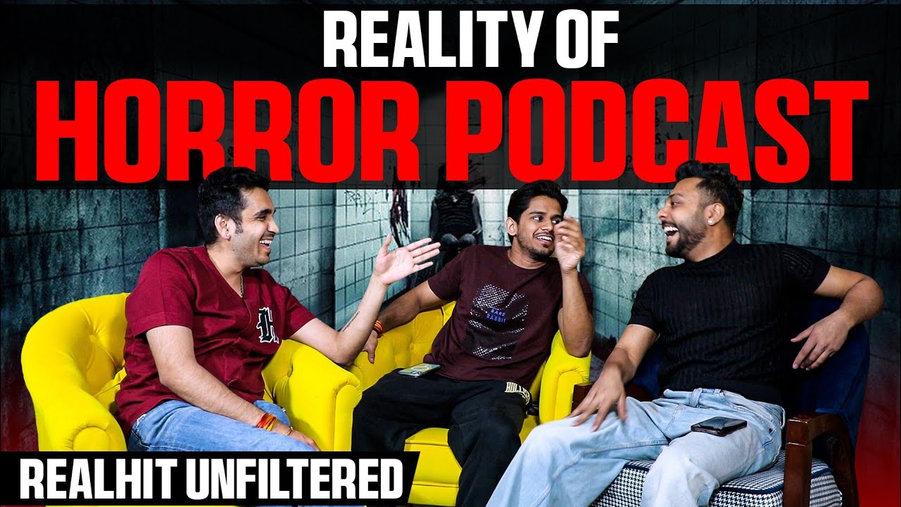 Reality Of Realhit Horror Podcasts | Realhit Unfiltered - YouTube