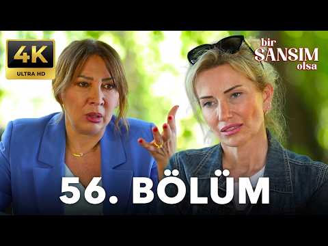 Bir Şansım Olsa 56. Bölüm | 4K - İhanet ve getirileri!
