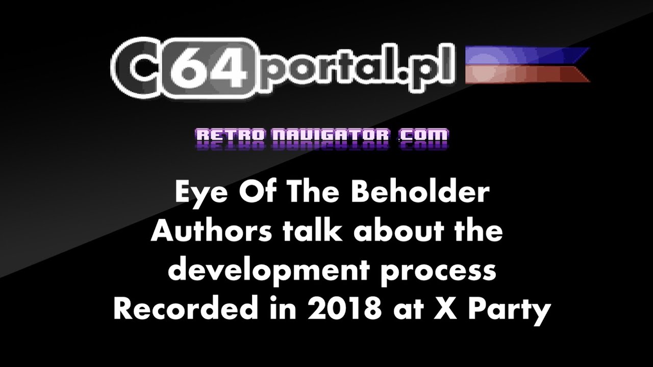 EOTB - 2018 presentation by authors of the C64 version. - YouTube