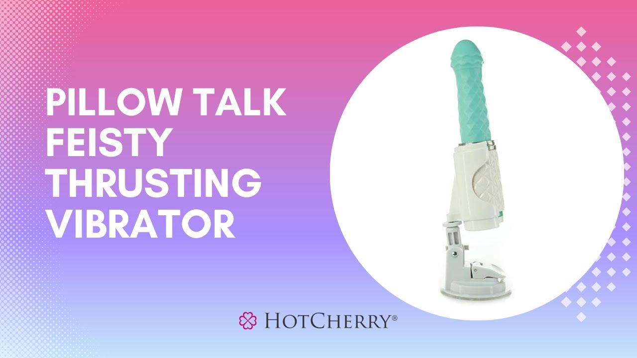 Pillow Talk Feisty Thrusting Vibrator Youtube