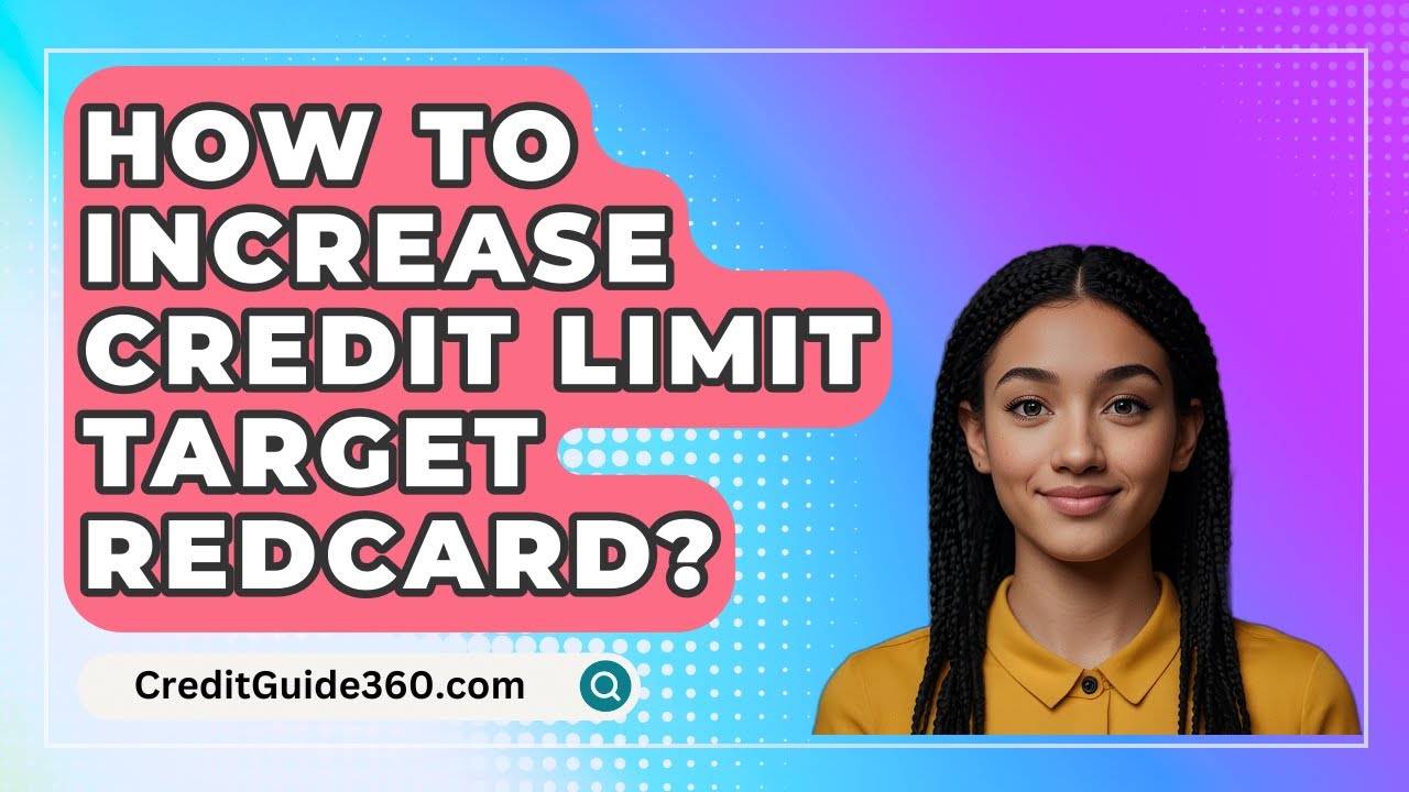 How To Increase Credit Limit Target REDcard? - CreditGuide360.com - YouTube