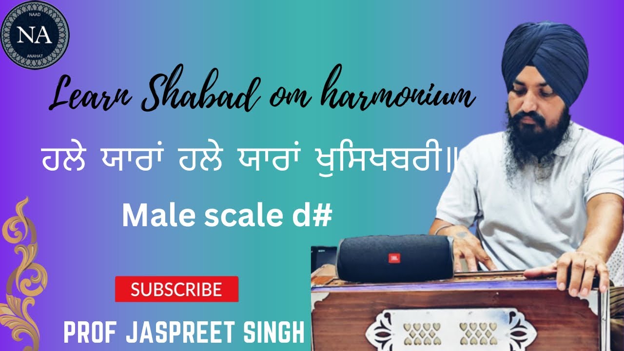 Hale yaara khushkhabri…. Learn Shabad on harmonium by prof. Jaspreet ...