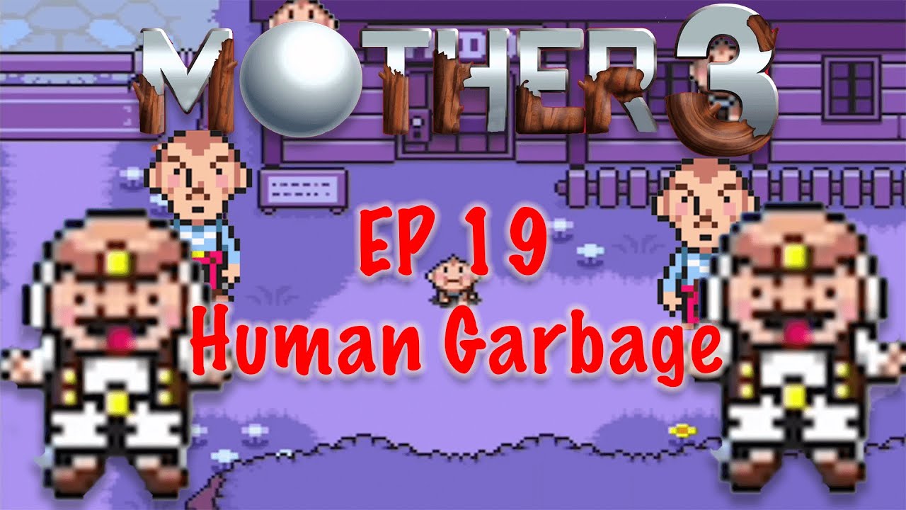 Earthbound 2 EP 19 - Human Garbage - YouTube