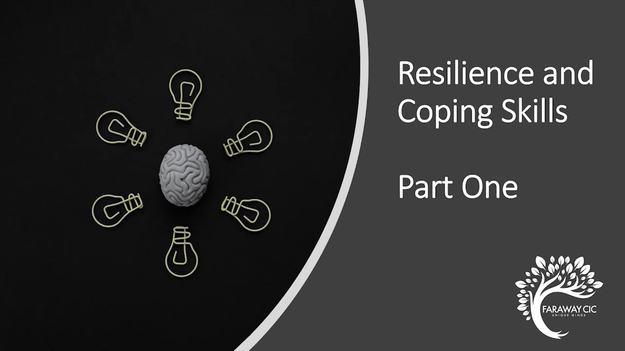 Resilience and Coping Skills: Part One - YouTube
