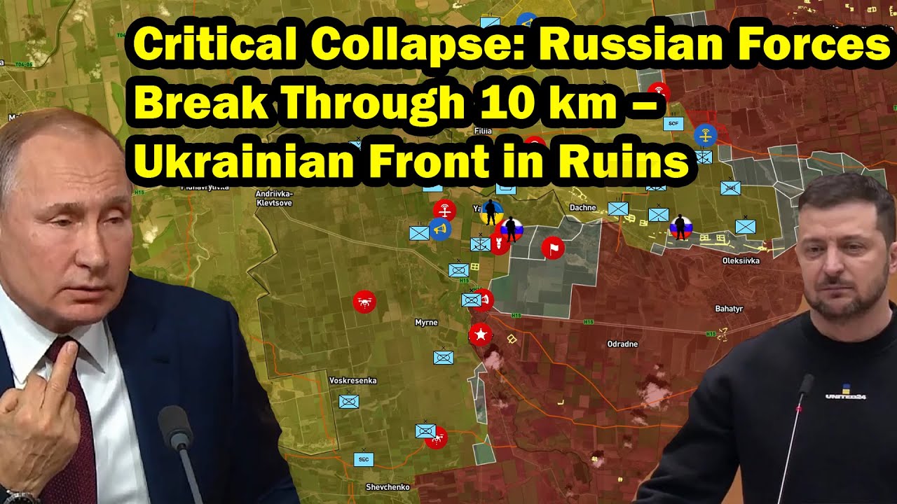 Critical Collapse: Russian Forces Break Through 10 km – Ukrainian Front ...