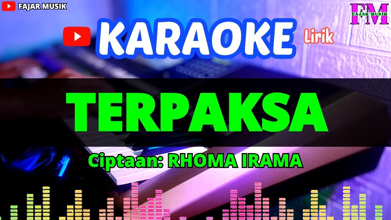 TERPAKSA - Karaoke Lirik (Rhoma Irama) - YouTube