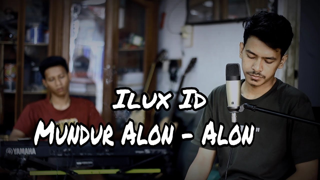 Mundur Alon Alon - Ilux id || cover - YouTube