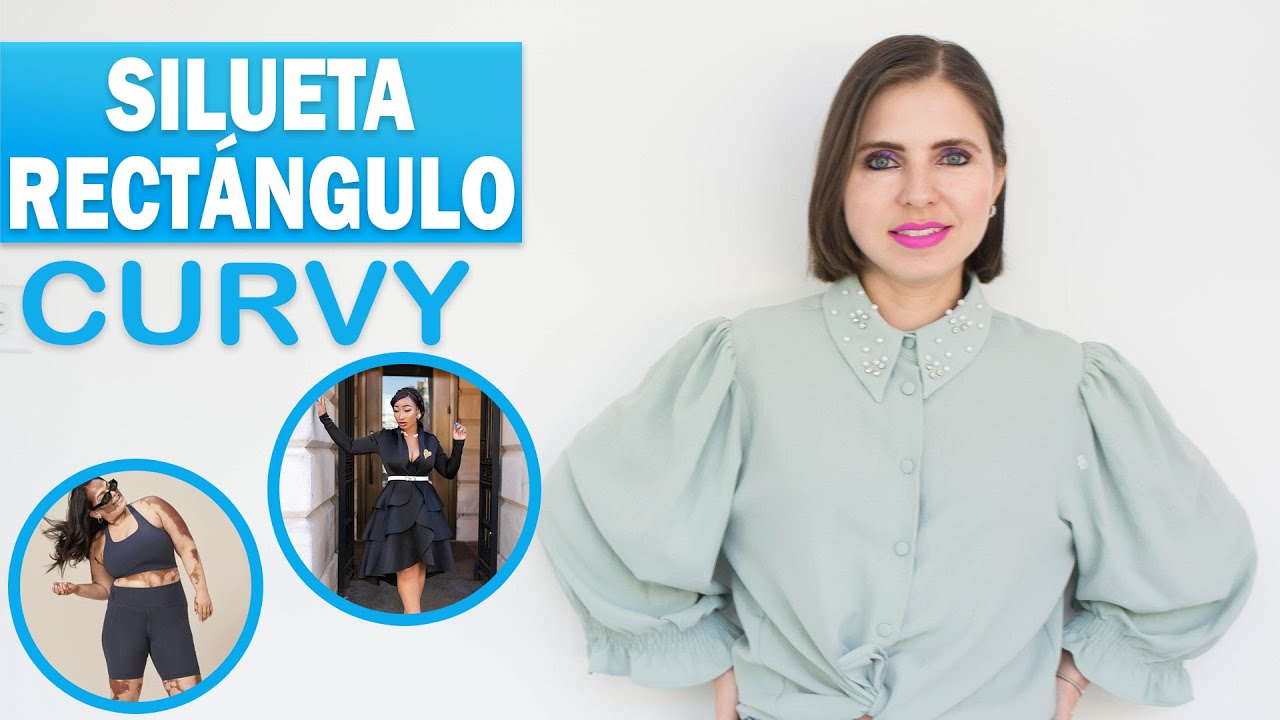 Como vestir si tienes silueta RECTÁNGULO | CURVY | Ada Pelayo - YouTube