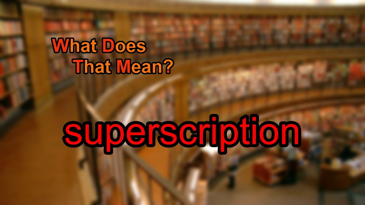 What does superscription mean? - YouTube