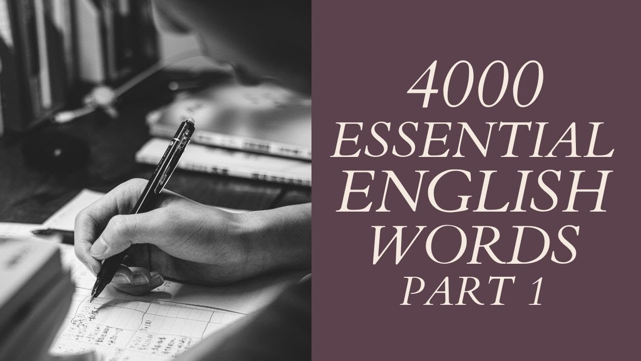 4000 Essential English Words Part 1 | Most Important English Words with ...