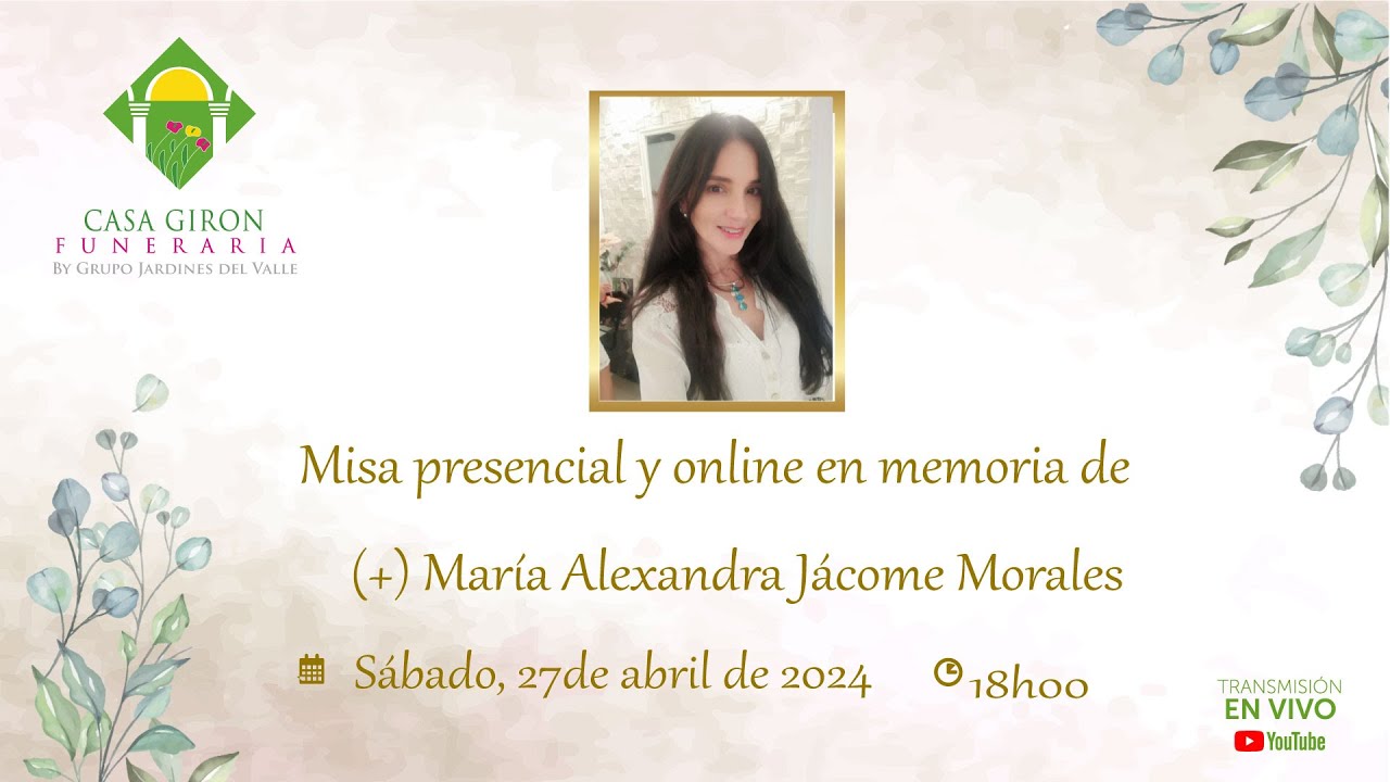 Misa presencial y online en memoria de María Alexandra Jácome Morales ...