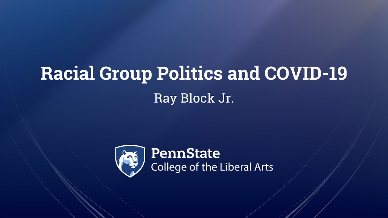 Racial Group Politics and COVID-19 with Ray Block Jr. - YouTube