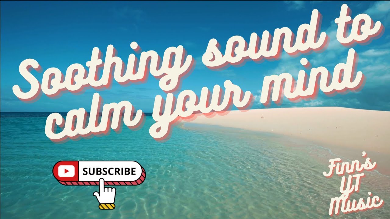 Soothing sounds to calm your mind | sleep music | relax music # ...