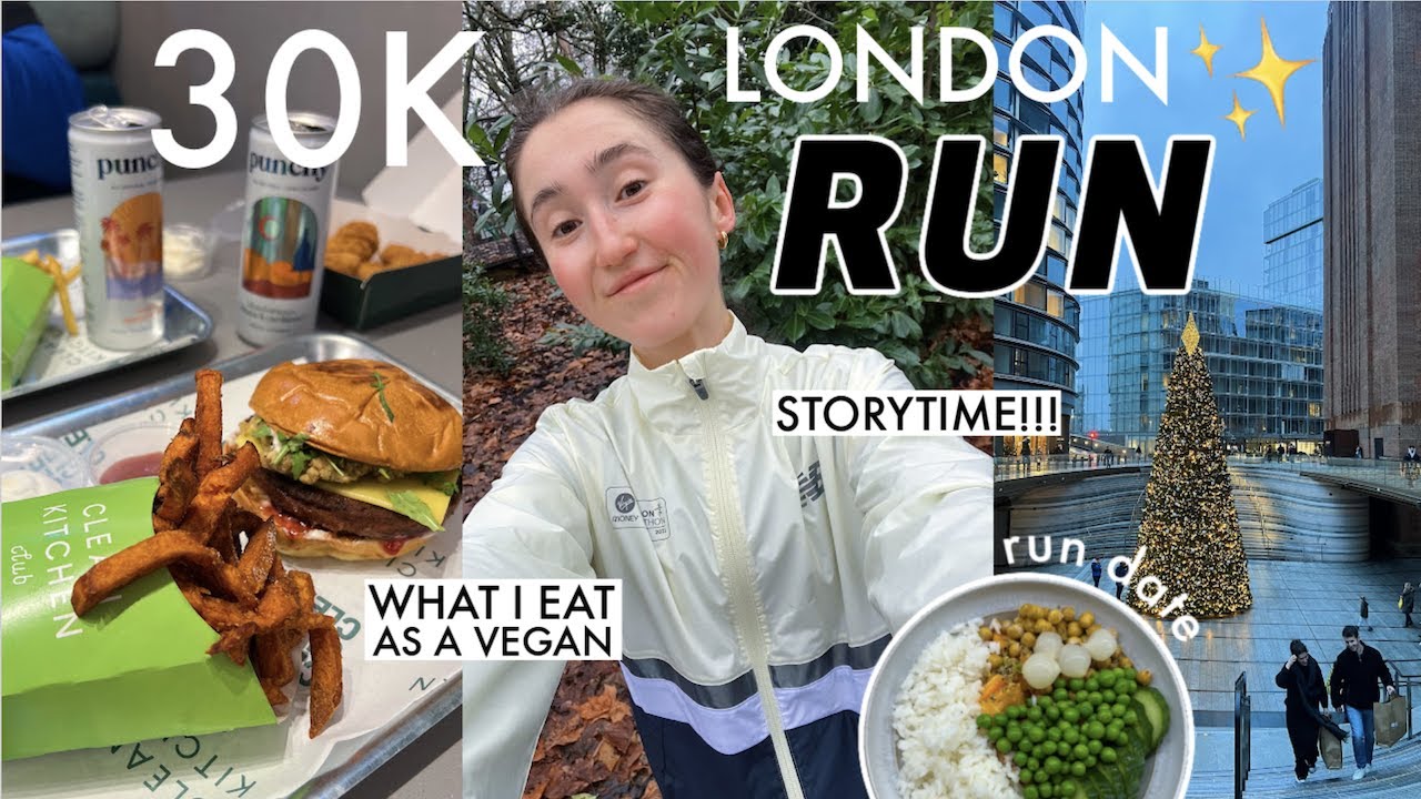 30K LONDON RUN | What I eat in a day as a vegan runner - YouTube