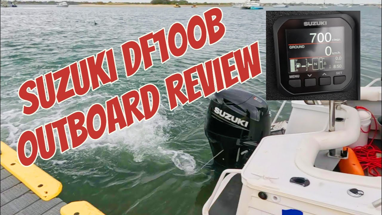 SUZUKI OUTBOARD Review DF100B - YouTube