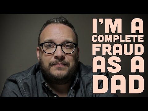 I'm a Complete Fraud as a Father and a Bad Dad