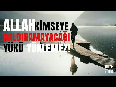DAYANAMIYORUM! ( Allah kimseye kaldıramayacağı Yükü yüklemez)