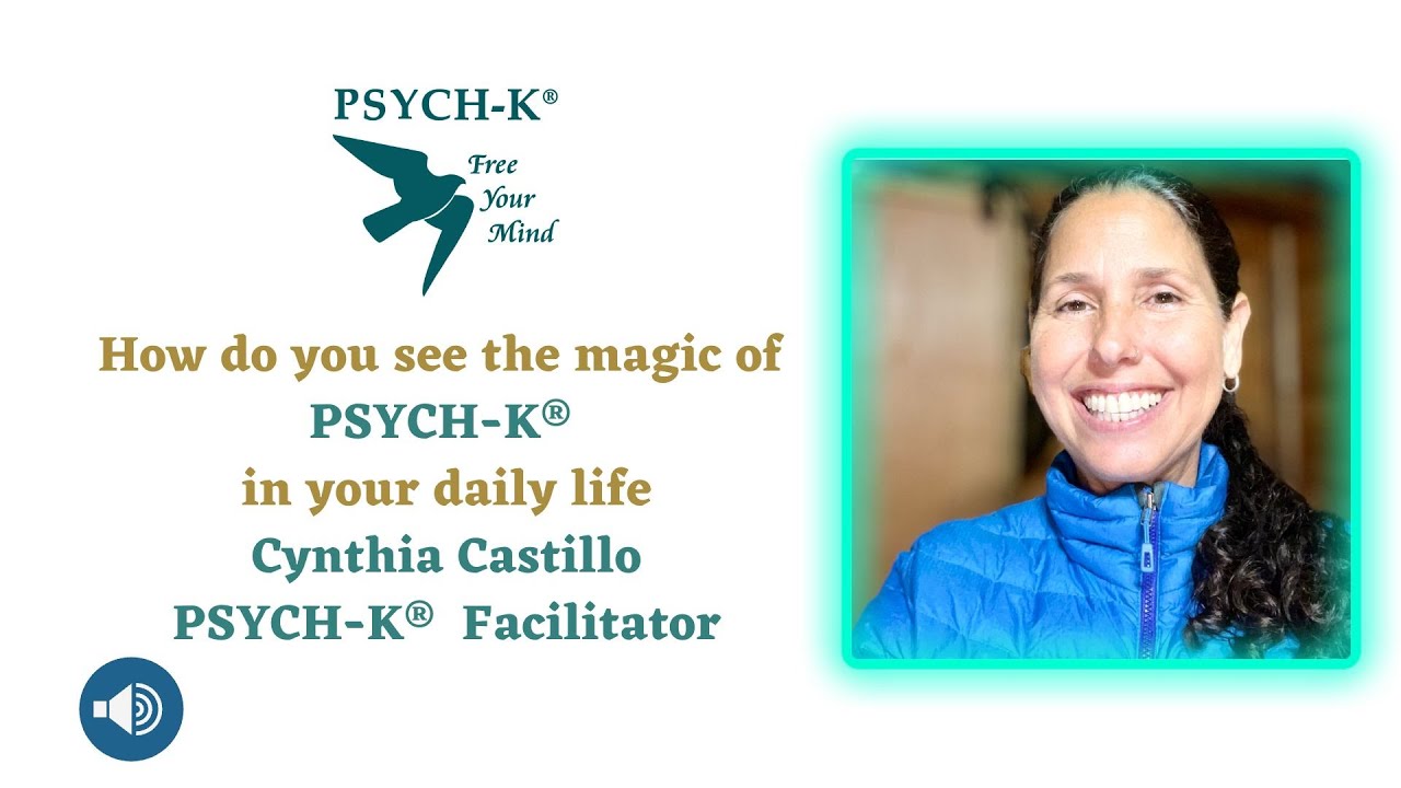 Cynthia Castillo - PSYCH-K® Facilitator - shares her journey - YouTube