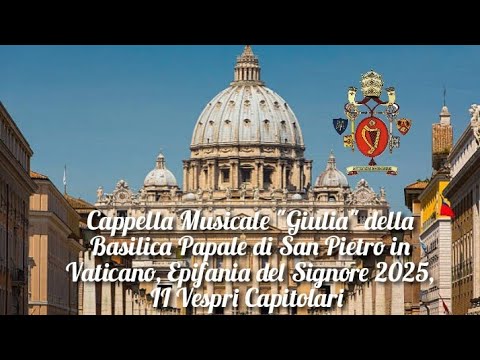 Cappella Giulia di San Pietro in Vaticano 6 Gennaio 2025, II Vespri ...