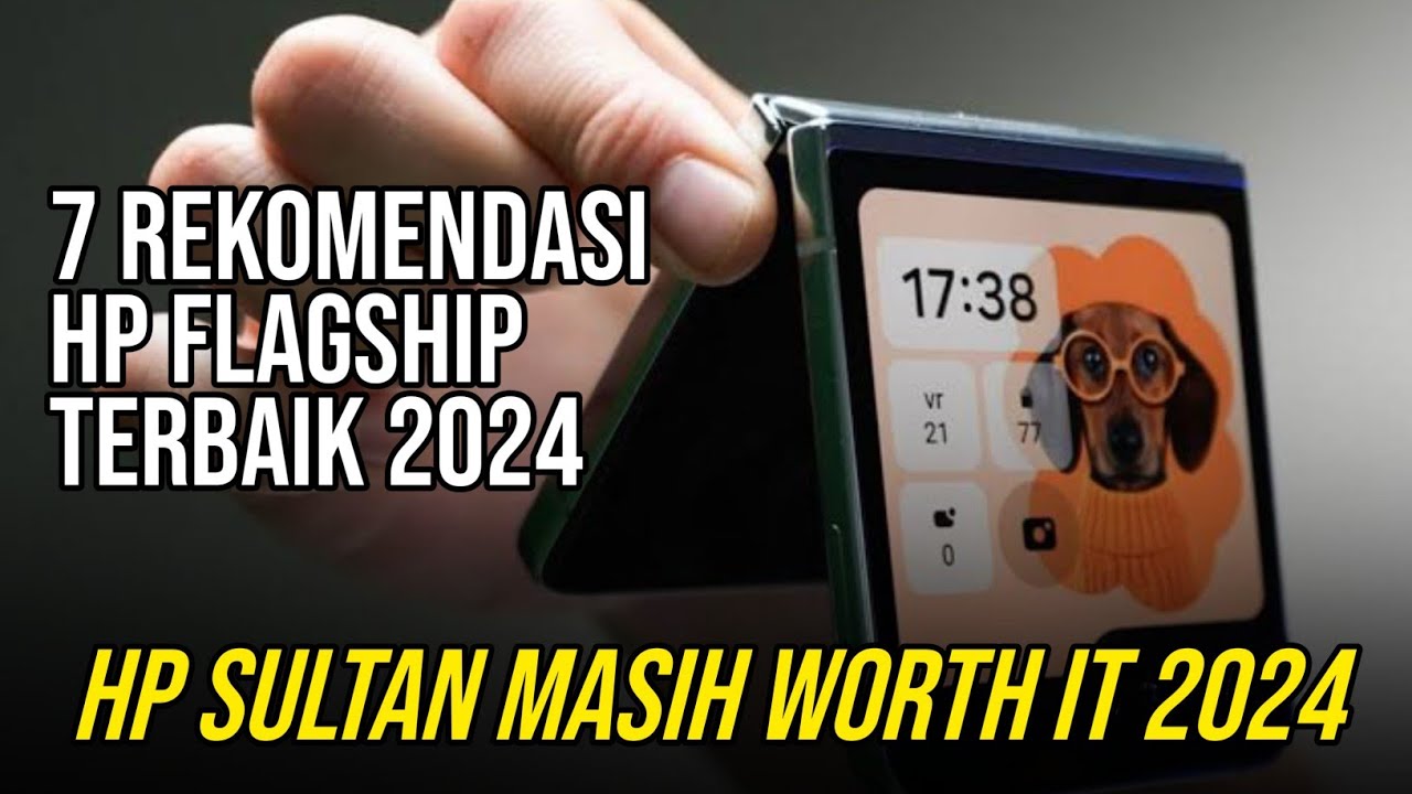 7 REKOMENDASI HP FLAGSHIP TERBAIK 2024 ! - YouTube