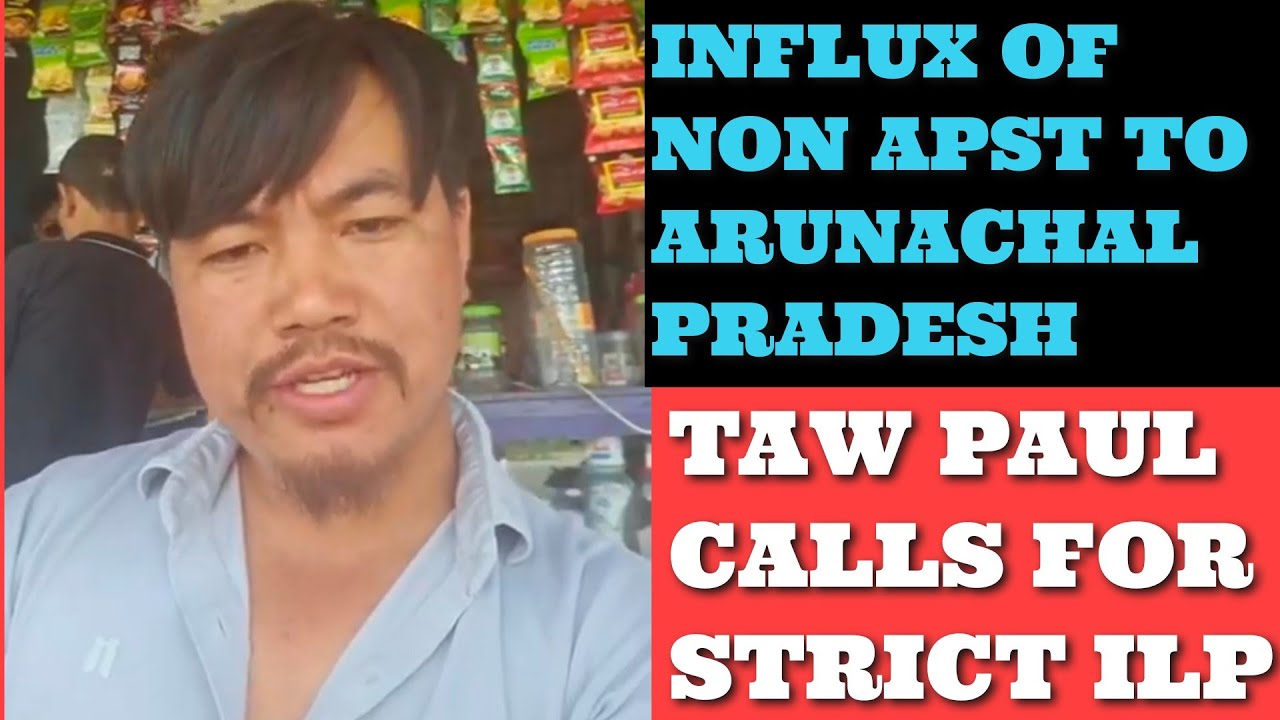 Taw Paul Alerts Citizen Of Arunachal Pradesh ! Inner Line Permit Needs ...