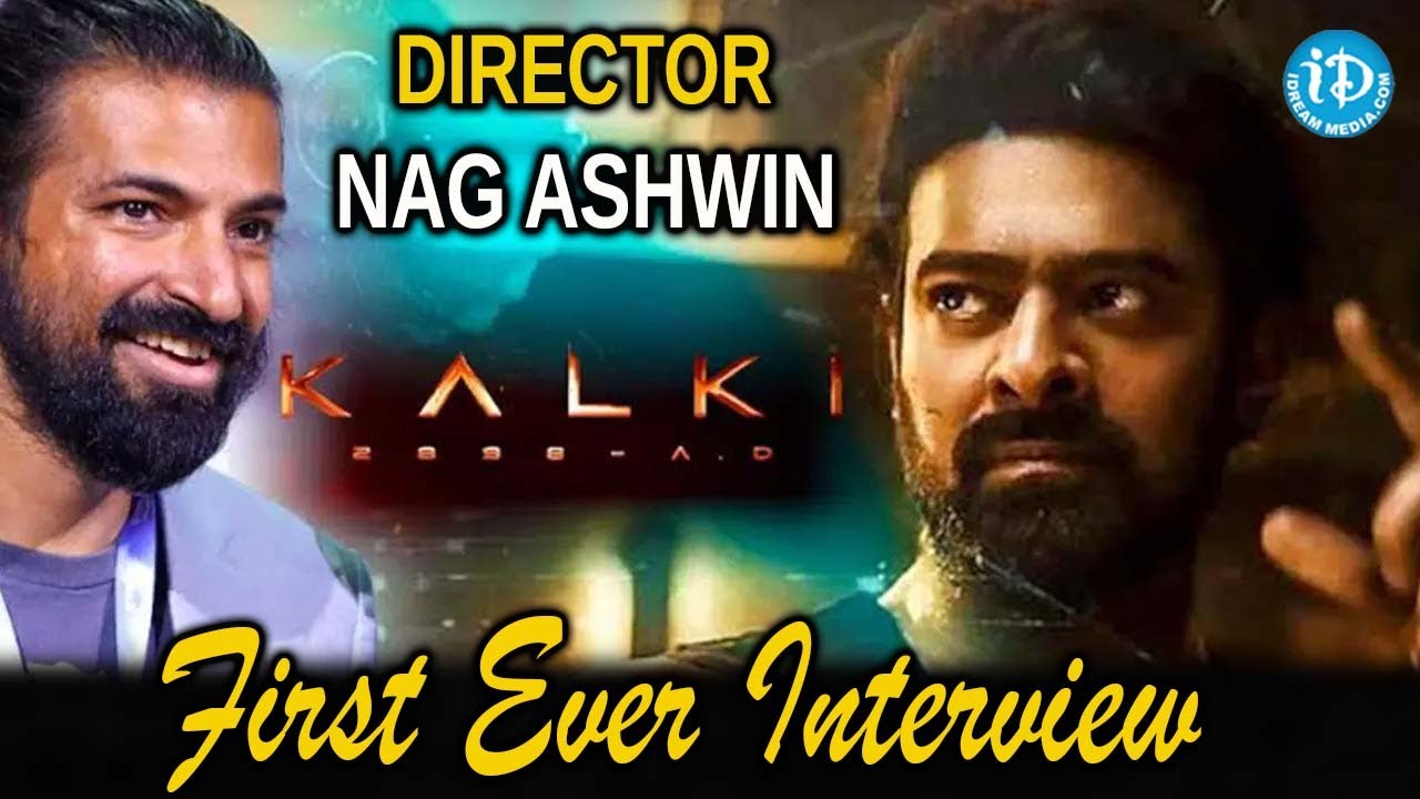 Director Nag Ashwin latest Interview || Kalki 2898 AD || iDream ...
