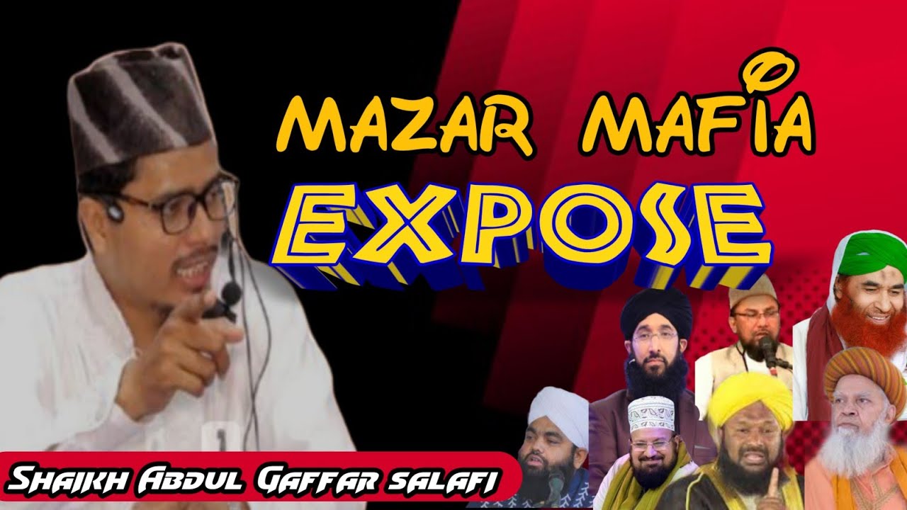mazar mafia expose by Shaikh Abdul Gaffar salafi - YouTube