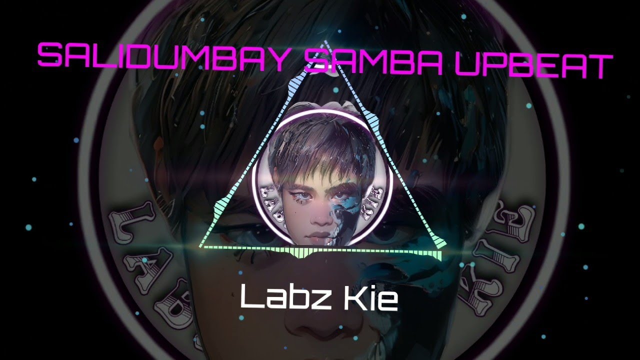Salidummay Samba Upbeat - LABZ KIE - YouTube