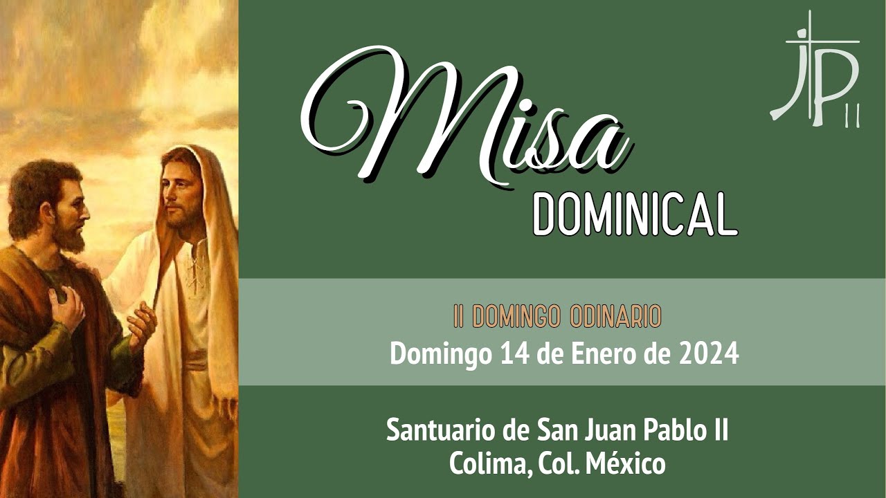 11:00 pm - Domingo 14 Enero de 2024 - Misa Dominical - YouTube