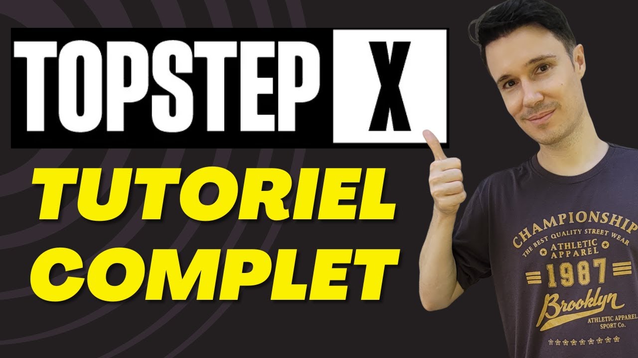 TopStepX tutoriel complet pour maîtriser la plateforme - YouTube